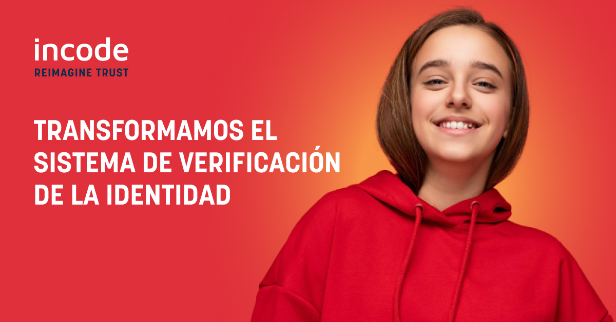 Incode | Plataforma de verificación de identidad y autenticación biométrica